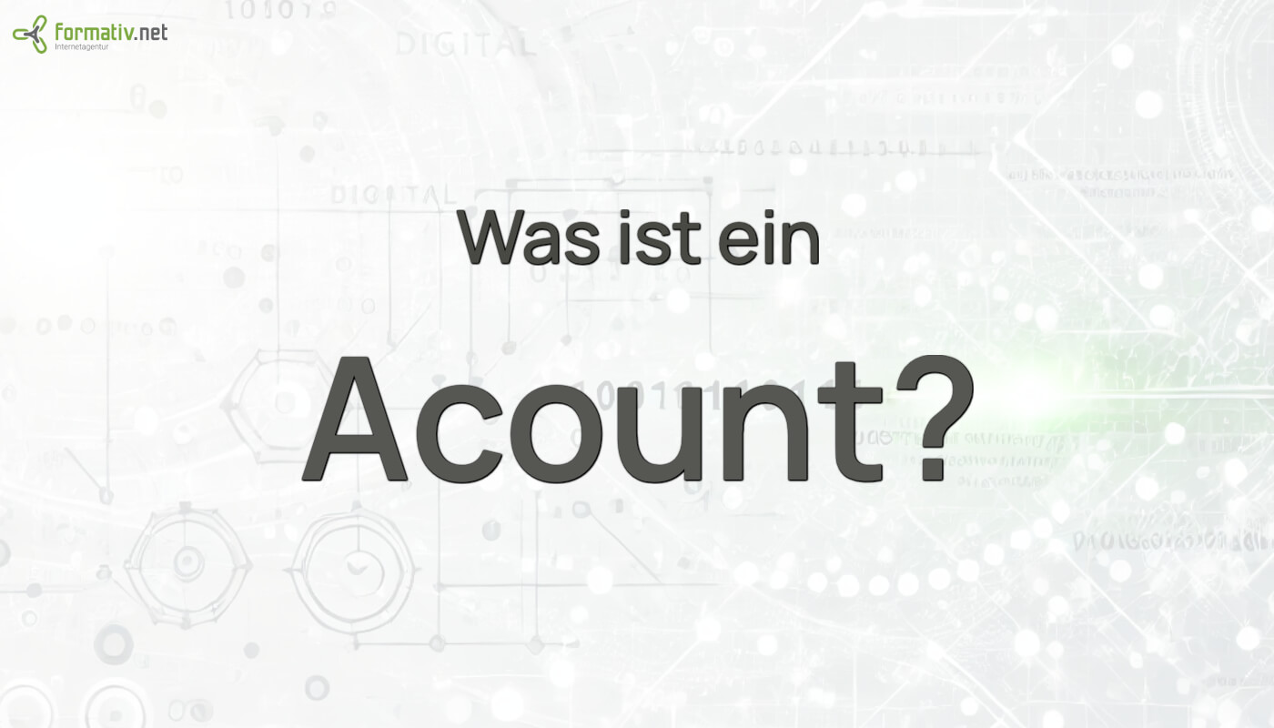 Was ist ein Account?