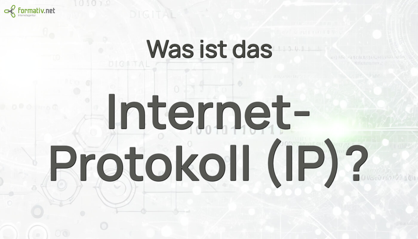 Internet-Protokoll (IP) - formativ.net - Ihre Internetagentur in ...
